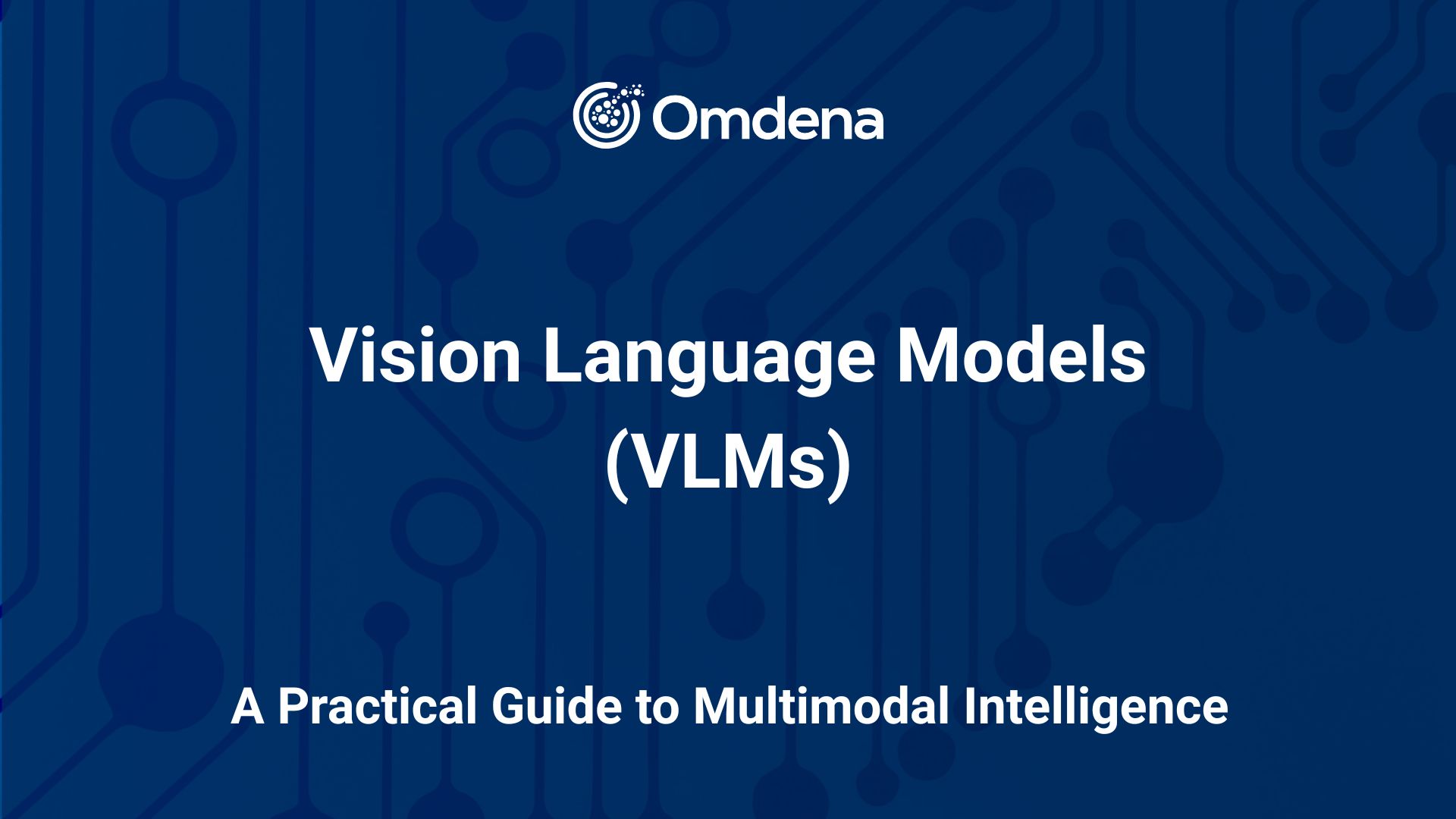 Vision Language Models: A Complete Practical Guide